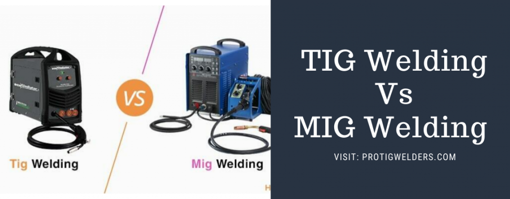 TIG Welder Vs MIG Welder - Complete Differences Explained 2024 ...